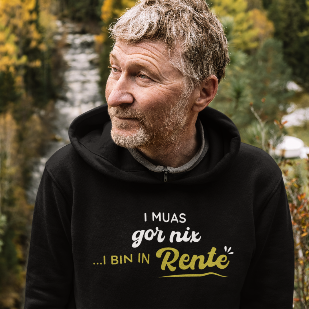 I bin in Rente - Unisex Hoodie Bio - Südtiroler Stiebele
